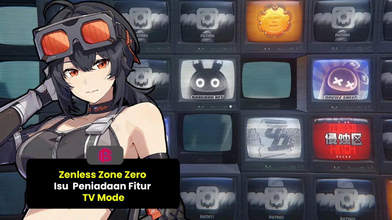 Zenless Zone Zero Isu Peniadaan Fitur TV Mode - Pojok Gamers
